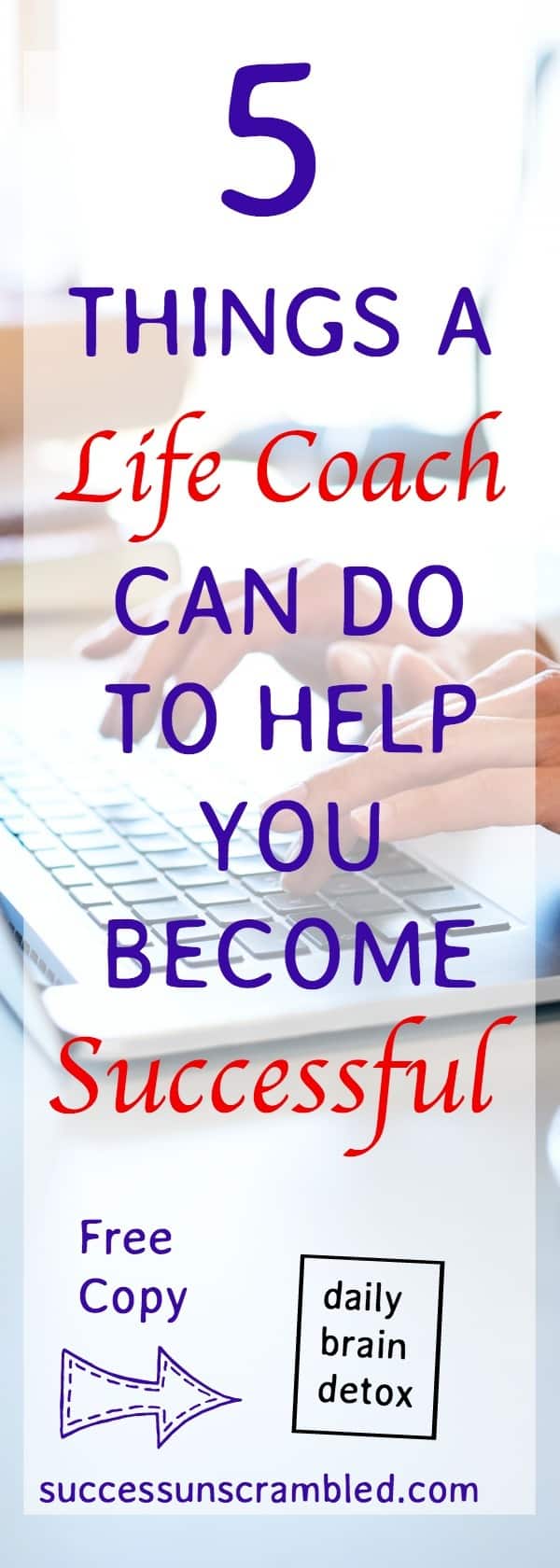 How A Life Coach Can Help You Achieve Success