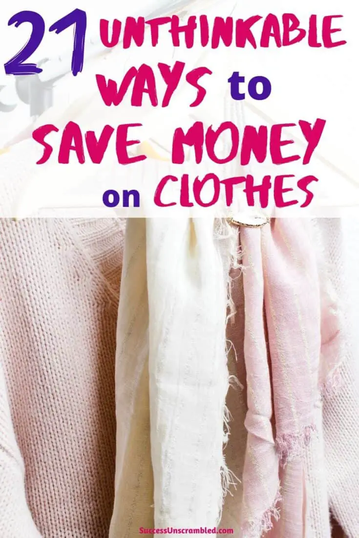 21 Unthinkable Ways to Save Money on Clothes