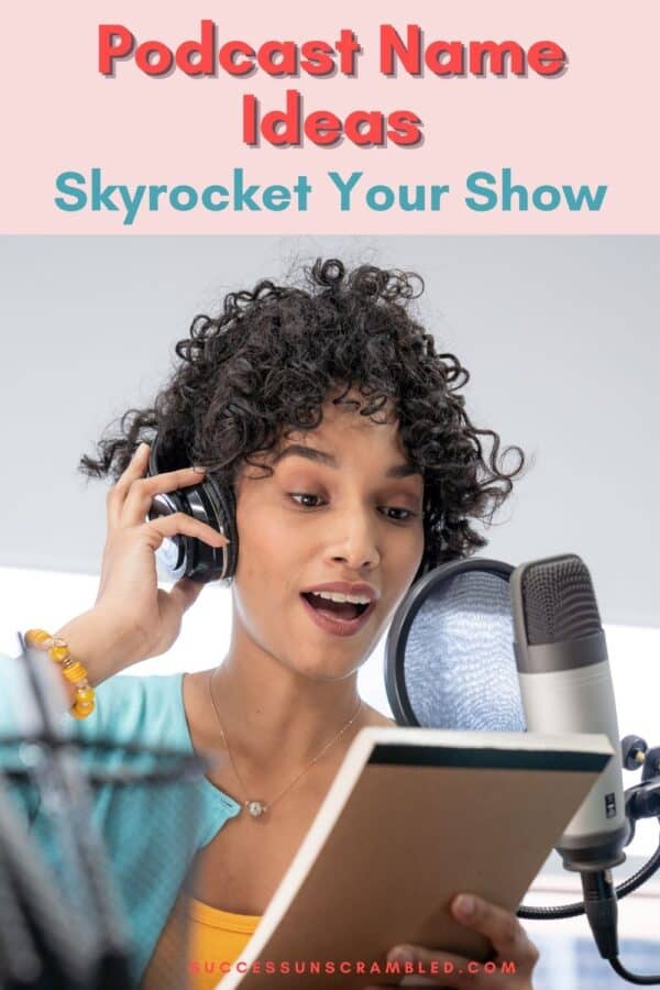 7 Incredible Podcast Name Ideas to Skyrocket Your Show