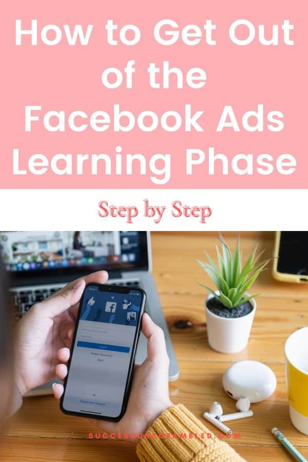 How to Get Out of the Learning Phase with Facebook Ads