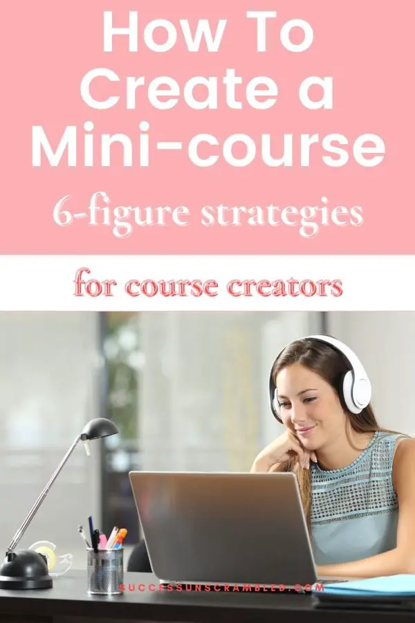 The Ultimate Guide on How To Create a Mini-course [Step-by-Step]